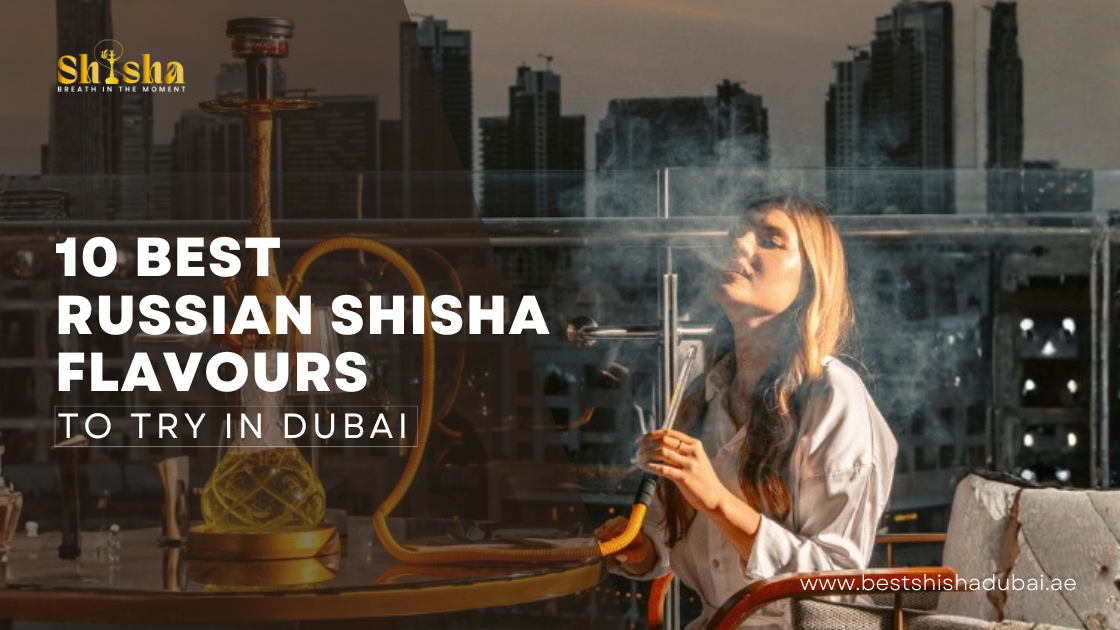 How to Get the Best Shisha Experience in Dubai